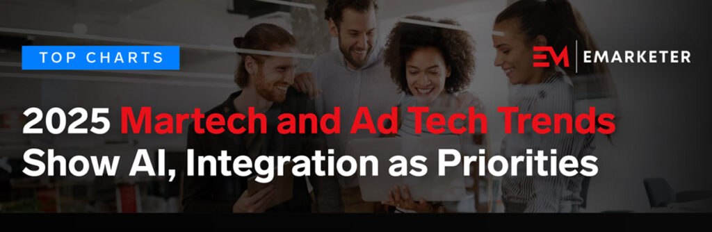 2025 Martech and Ad Tech Trends Show AI, Integration as Priorities ...
